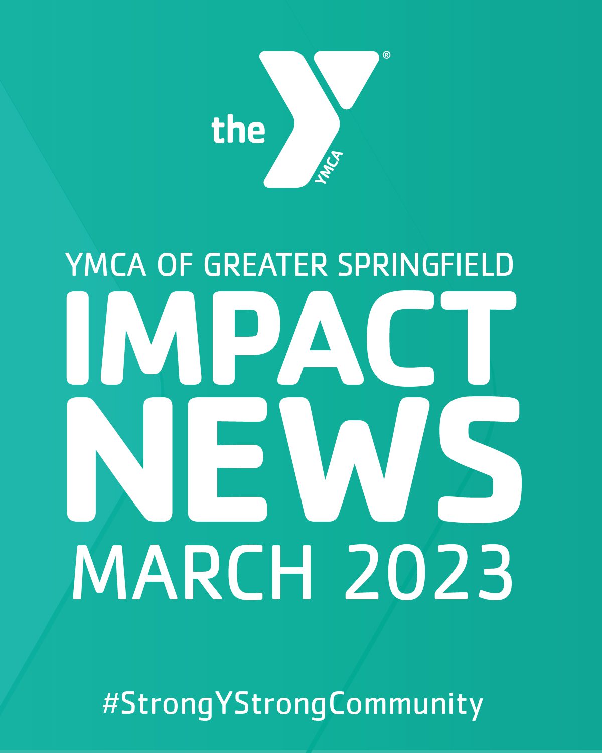 Impact News March 2023 - YMCA of Greater Springfield